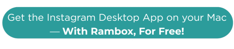 How to Get the Instagram Desktop App on your Mac - Rambox