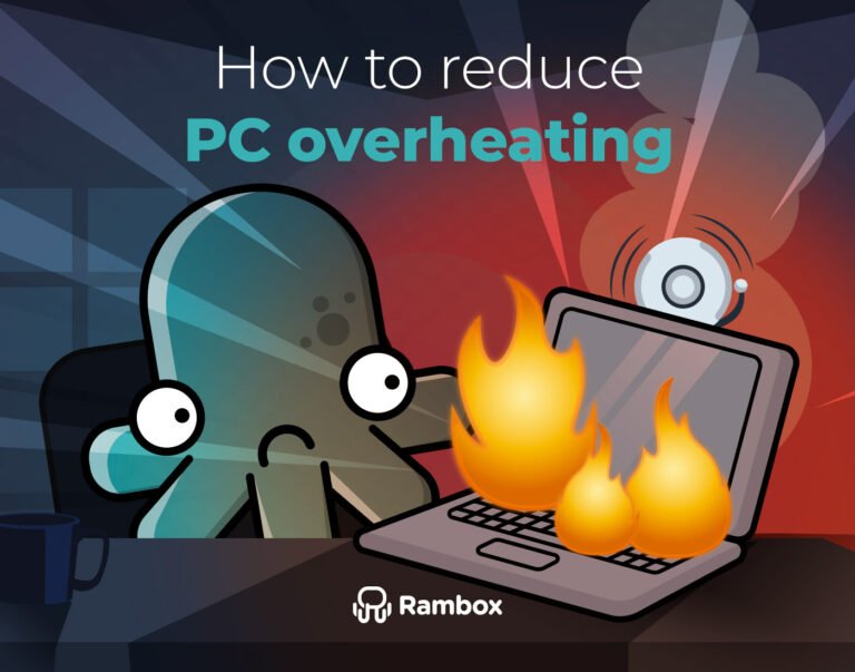 7 Simple Steps to Reduce PC Overheating - Rambox