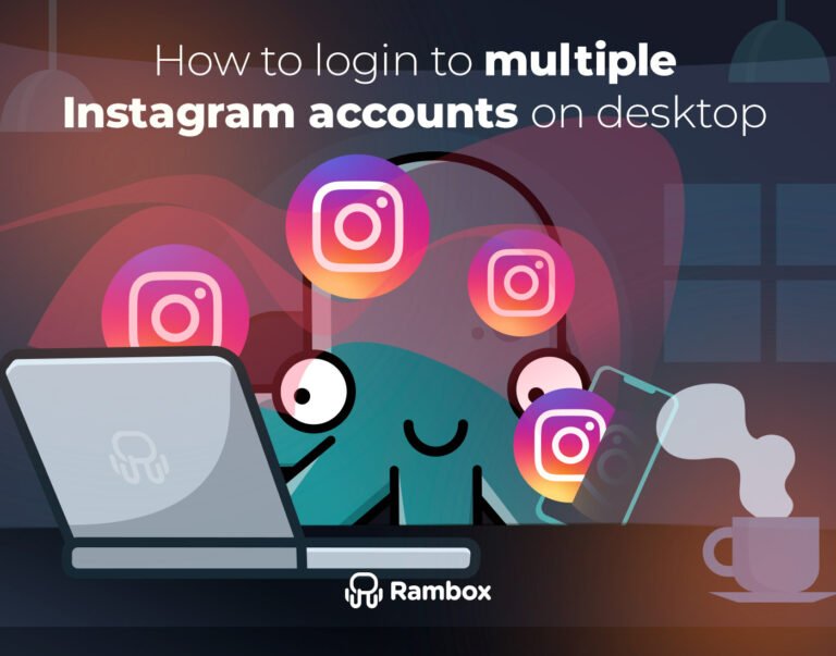 How to Login to Multiple Instagram Accounts on Desktop - Rambox