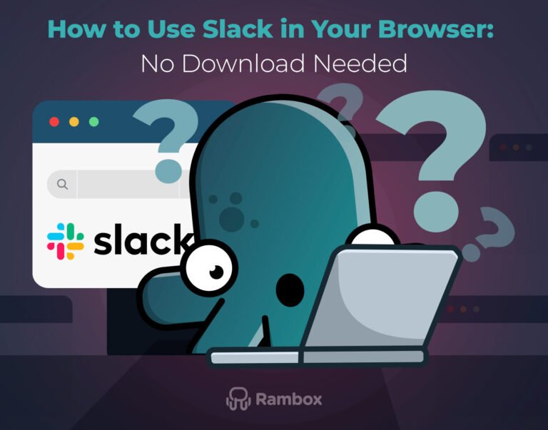 Use Slack in Your Browser: No Download Needed - Rambox