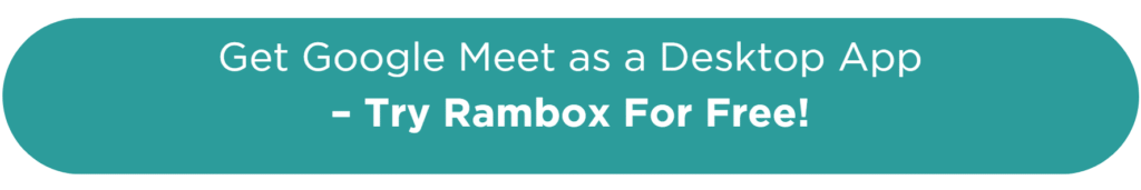 How to Get Google Meet App on Your Desktop - Rambox