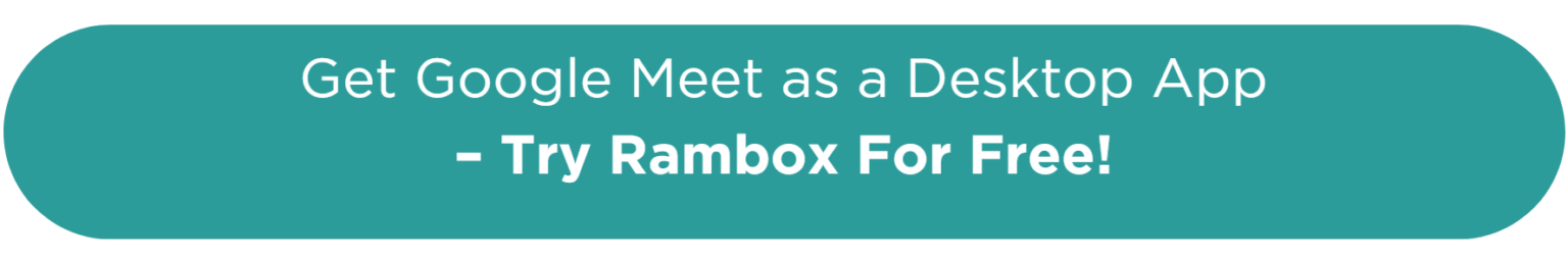 How to Get Google Meet App on Your Desktop - Rambox